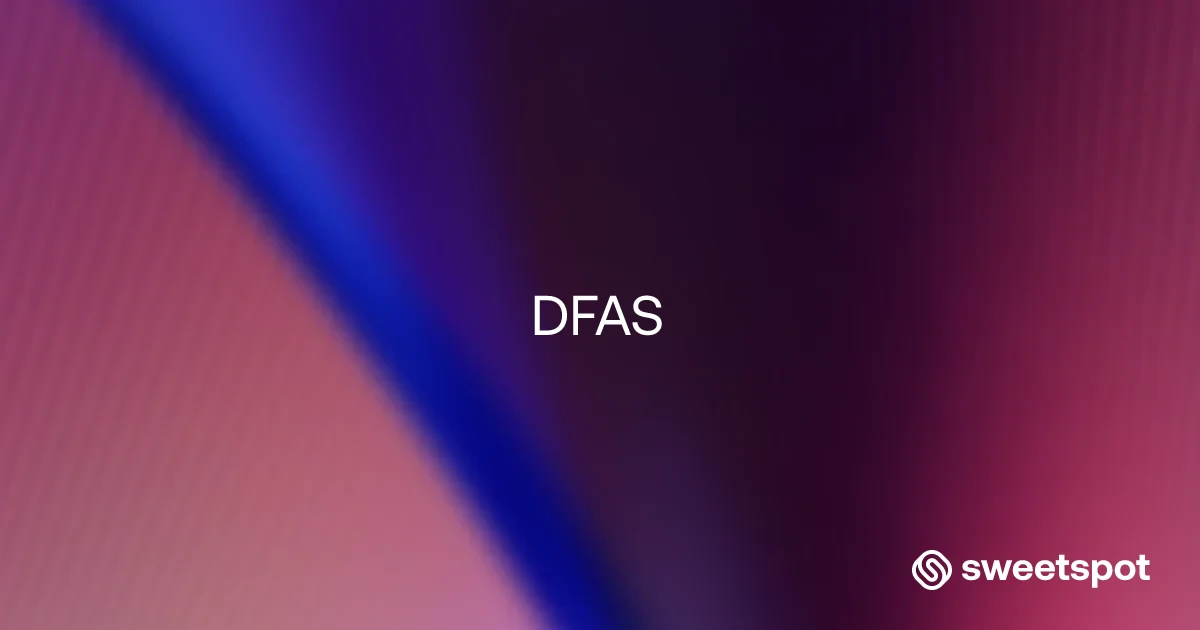 Defense Finance and Accounting Service (DFAS) - GovCon Glossary | Sweetspot