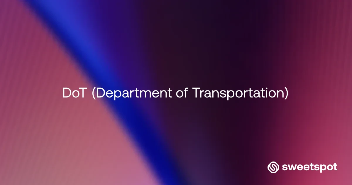 DoT (Department of Transportation) - GovCon Glossary | Sweetspot