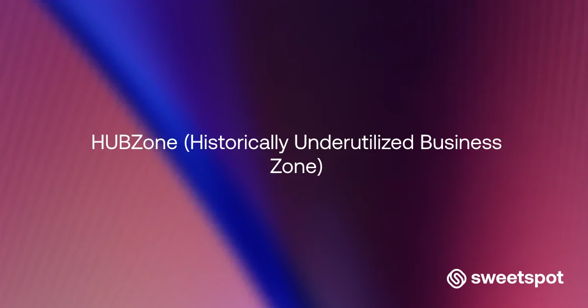 HUBZone (Historically Underutilized Business Zone) - GovCon Glossary ...