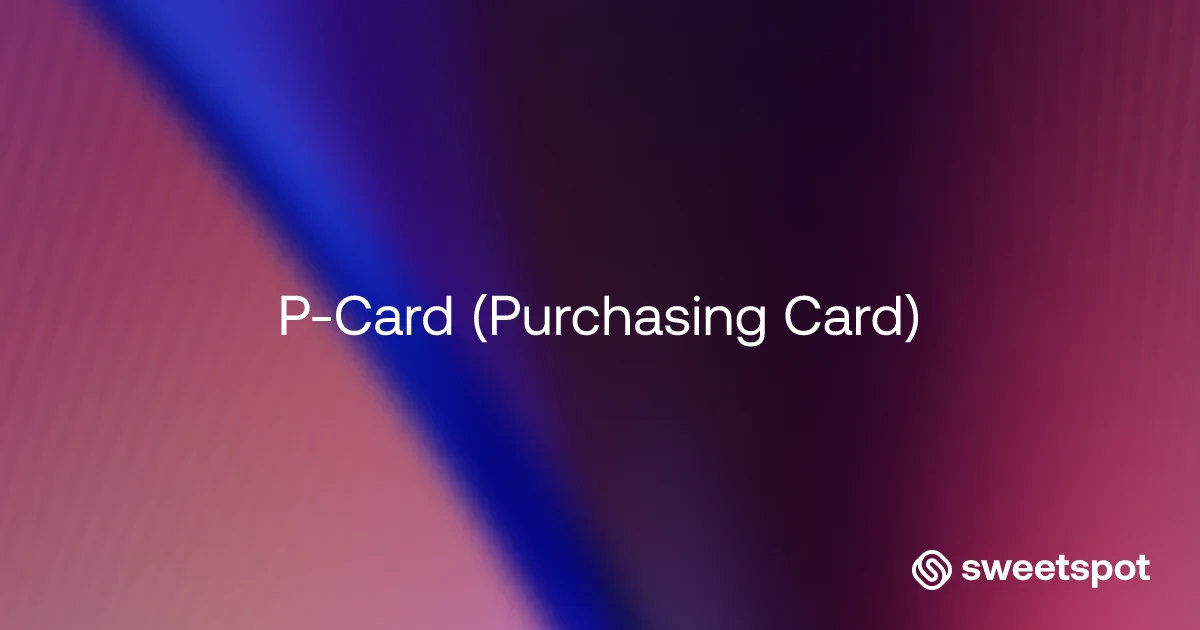 P-Card (Purchasing Card) - GovCon Glossary | Sweetspot