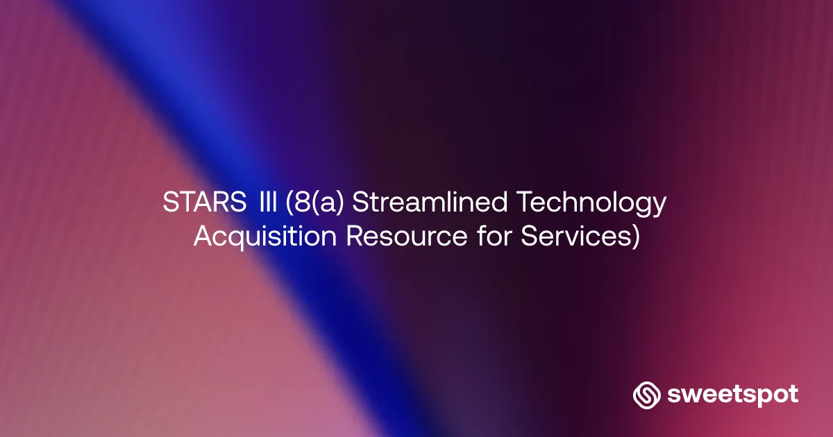 STARS III (8(a) Streamlined Technology Acquisition Resource for ...